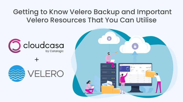 Getting to Know Velero Backup and Important Velero Resources That You ...