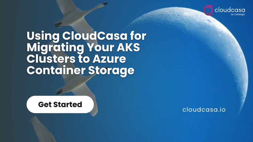 Effortlessly Migrate Your AKS Clusters to Azure Container Storage Using CloudCasa - CloudCasa
