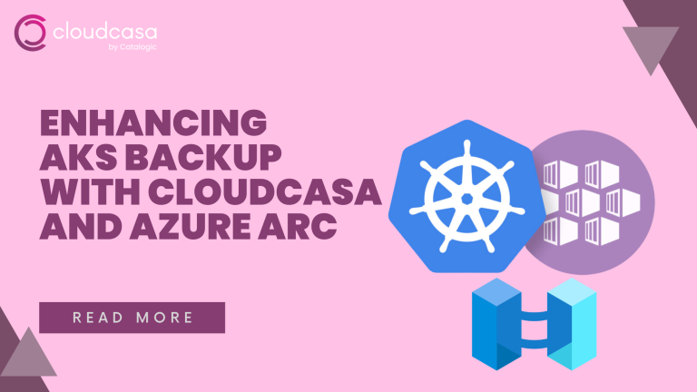 Enhancing AKS Backup with CloudCasa and Azure Arc - CloudCasa Enhancing AKS Backup with CloudCasa and Azure Arc - CloudCasa